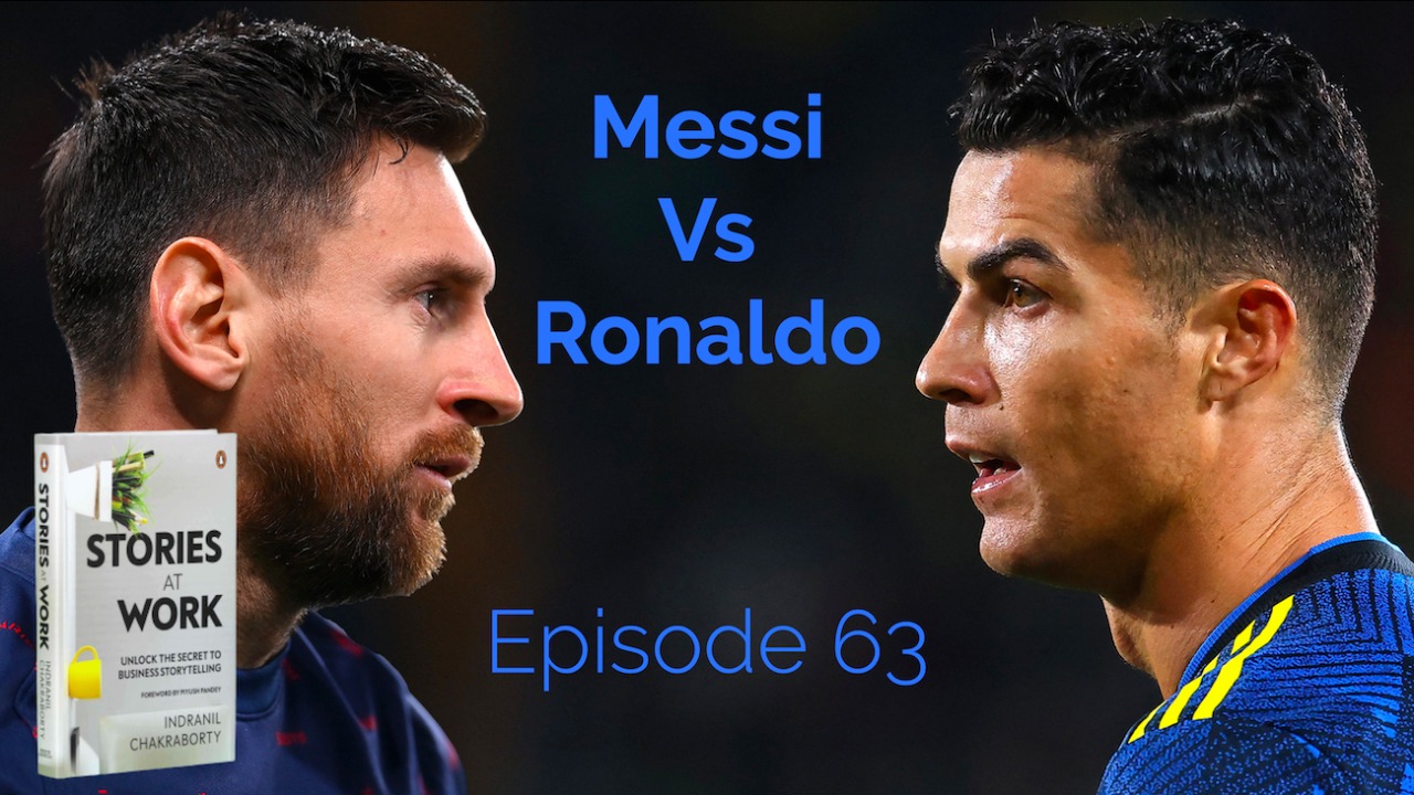 E63 - Messi V Ronaldo - Storyworks